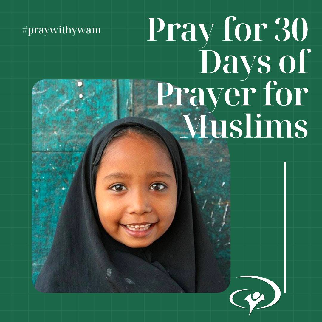 Pray for 30 Days of Prayer for Muslims - YWAM News that Bill finds ...