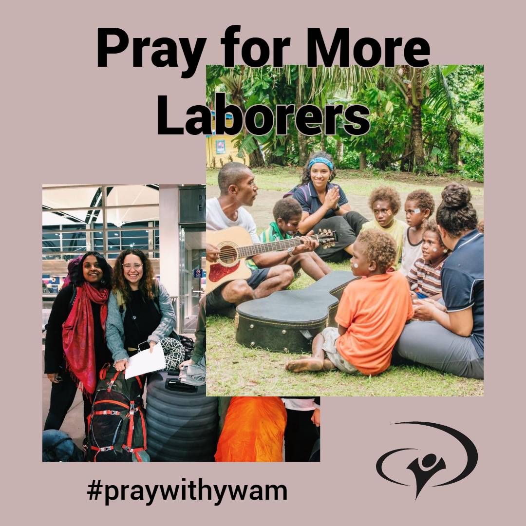 Pray for More Laborers - YWAM News that Bill finds Interesting